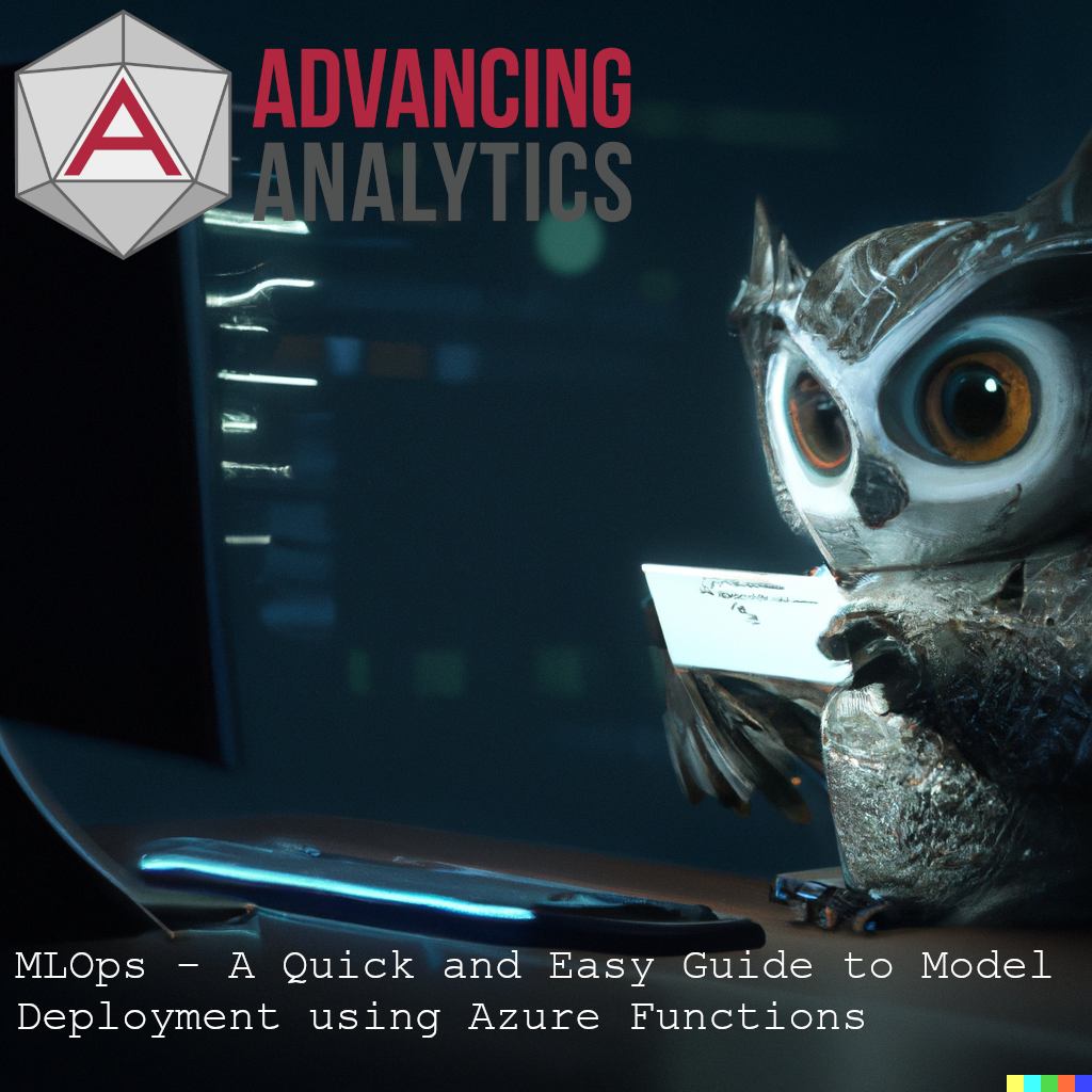 MLOps - A Quick and Easy Guide to Model Deployment using Azure Functions — Advancing Analytics